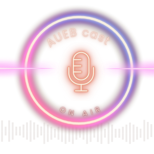 Διαδικτυακό κανάλι AUEB Cast | Οικονομικό Πανεπιστήμιο Αθηνών